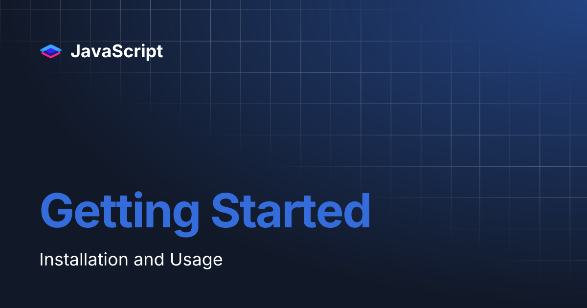 Getting Started | JavaScript Getting Started | JavaScript