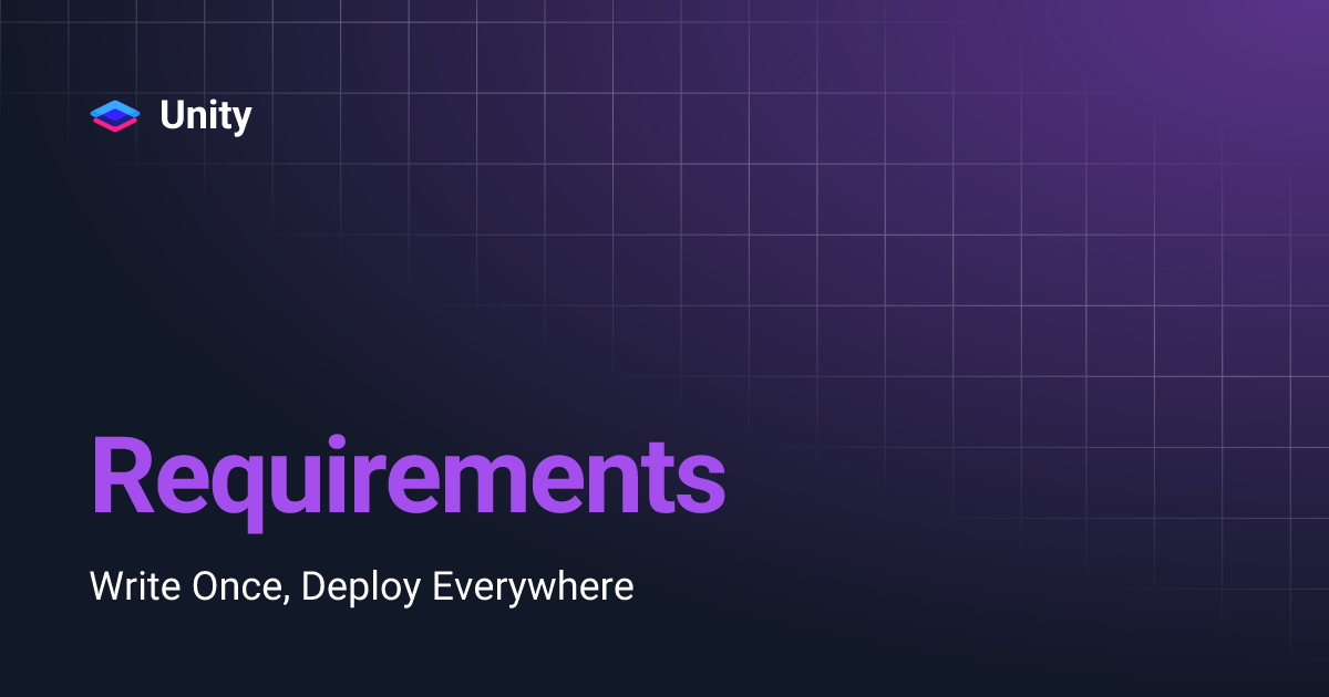 Requirements | Unity