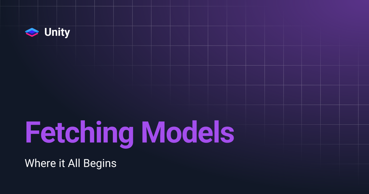 Fetching Models | Unity